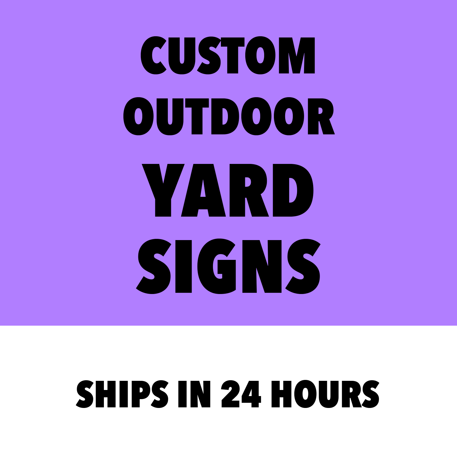 Custom Outdoor Yard Signs Multiple Sizes