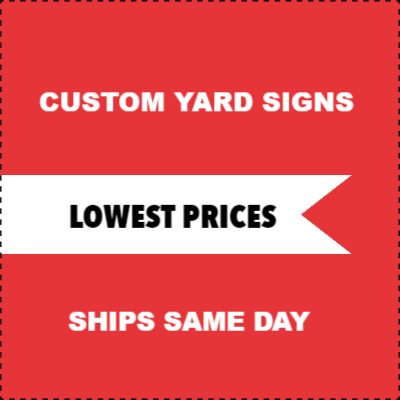 Business Yard Signs - Custom Lawn Signs - Ships Overnight