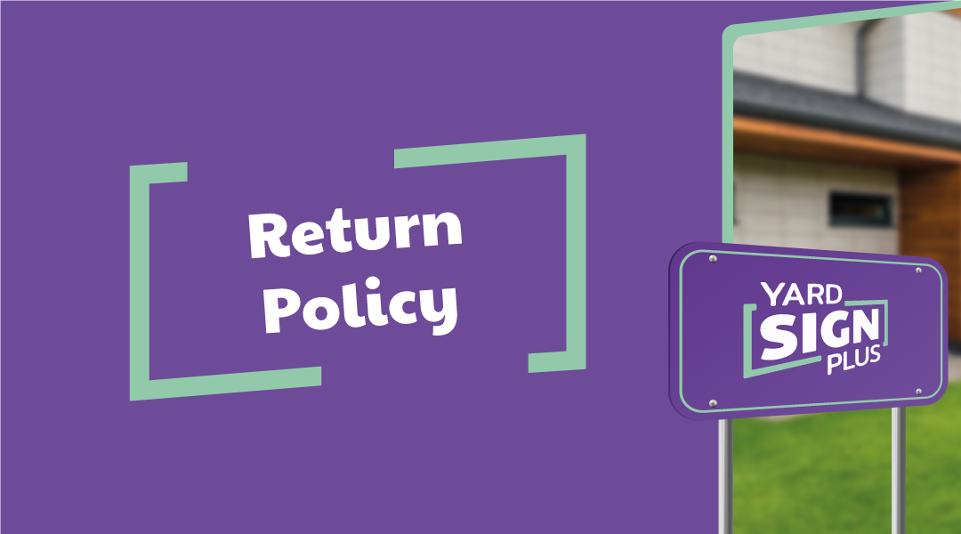 Return Policy - YardSignPlus